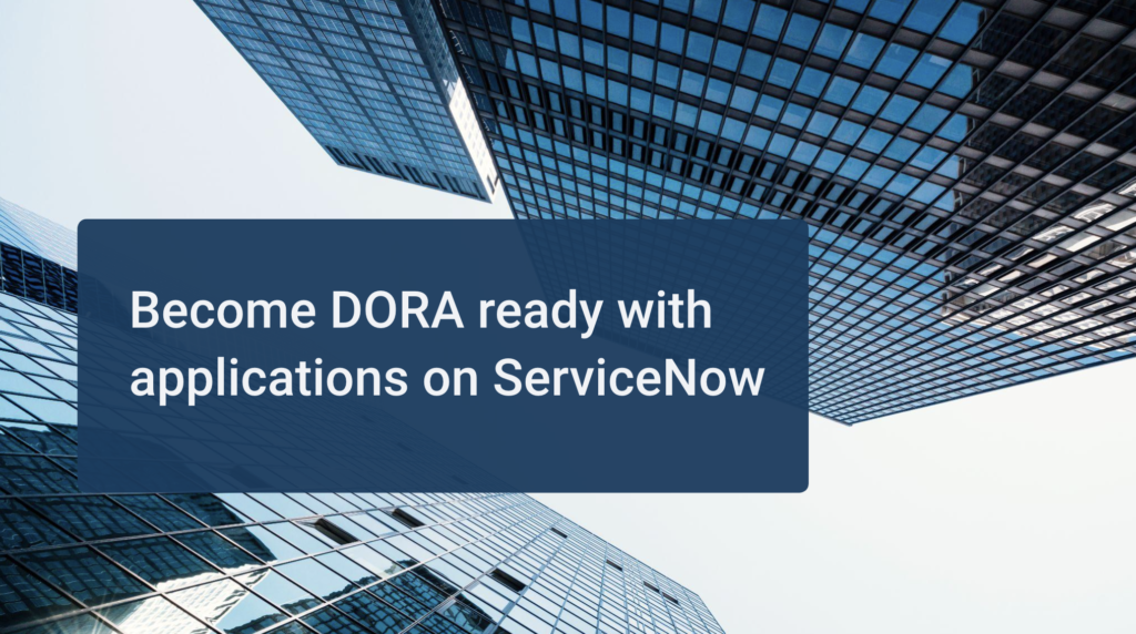 Become DORA ready with applications on ServiceNow