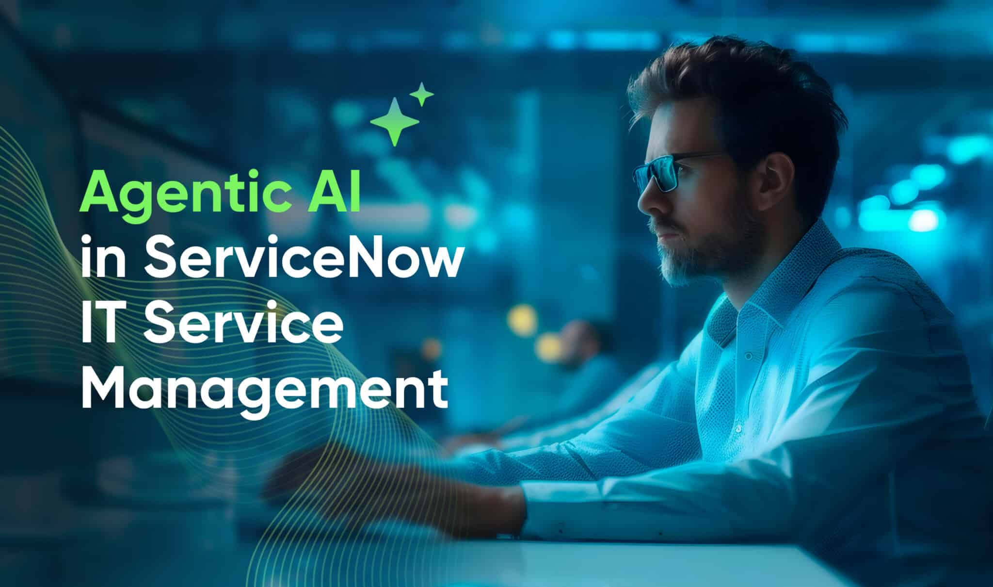The Power of Agentic AI in ServiceNow IT Service Management: A ...